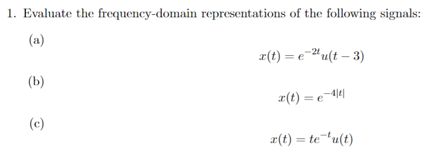 Solved 1. Evaluate the frequency-domain representations of | Chegg.com