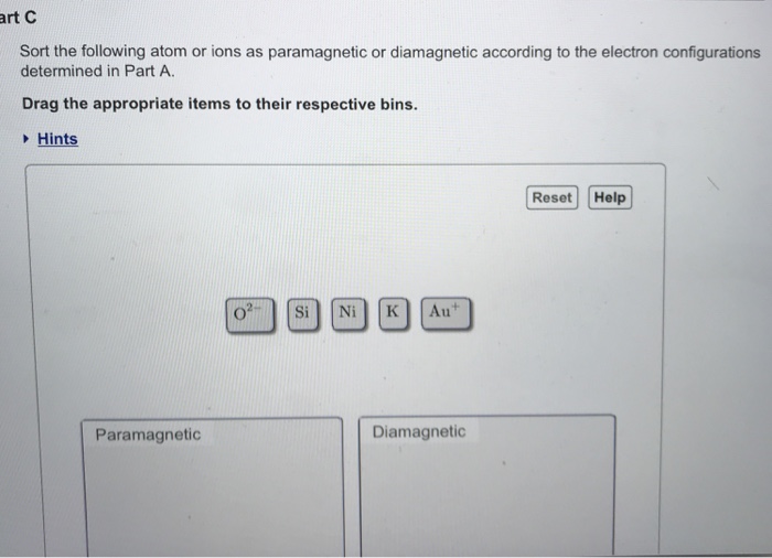 Solved rt C Sort the following atom or ions as paramagnetic | Chegg.com