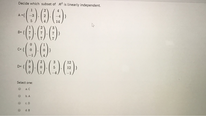 Solved Decide which subset of R3 is linearly independent j) | Chegg.com