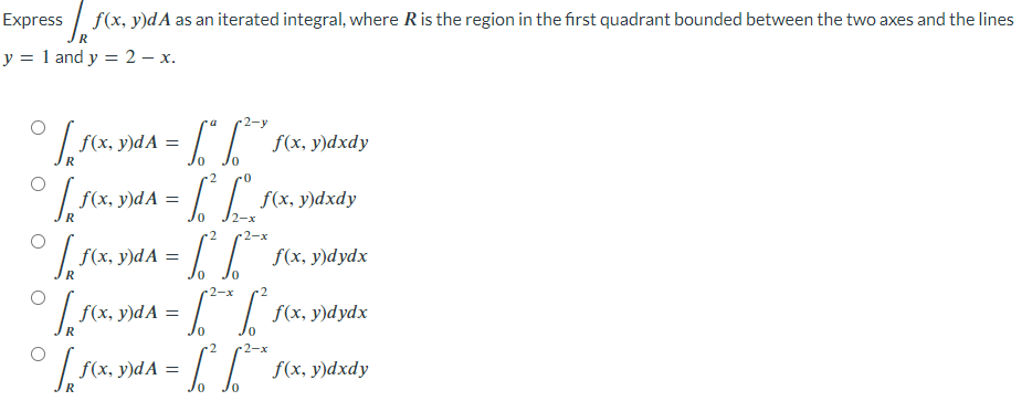 Solved Express ∫Rf(x,y)dA as an iterated integral, where R | Chegg.com