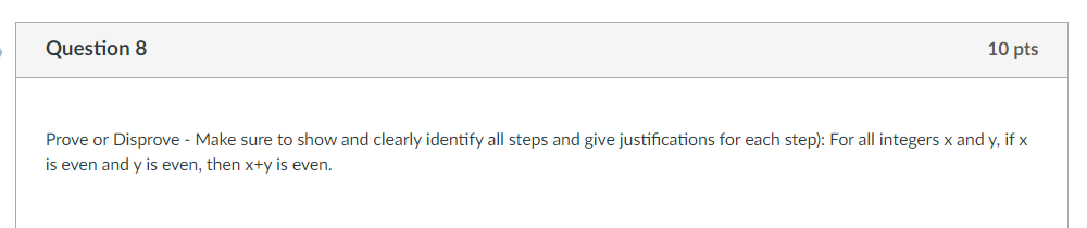Solved Question 8 10 pts Prove or Disprove - Make sure to | Chegg.com