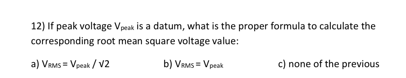 Solved 12) If peak voltage Vpeak is a datum, what is the | Chegg.com