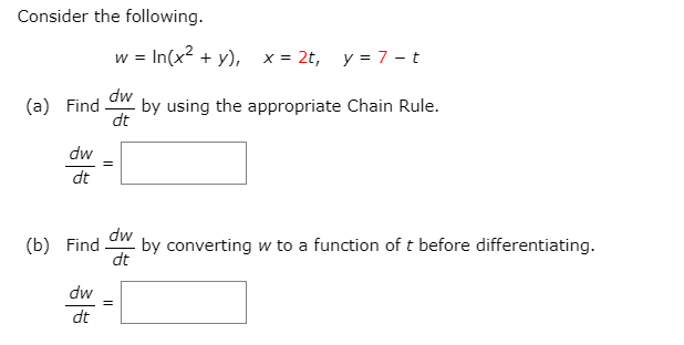 Solved Consider the following. w = ln(x2 + y), x = 2t, | Chegg.com