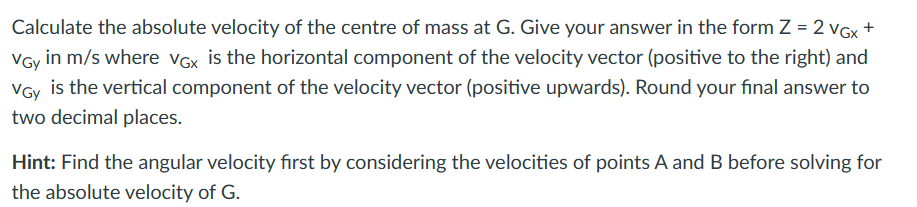 Solved Calculate the absolute velocity of the centre of mass | Chegg.com