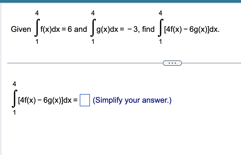 Solved Given ∫14f(x)dx=6 and ∫14g(x)dx=−3, find | Chegg.com