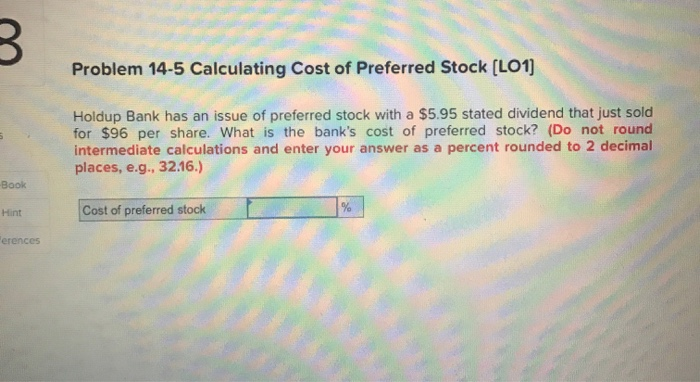 Solved Problem 14-5 Calculating Cost of Preferred Stock [L01 | Chegg.com