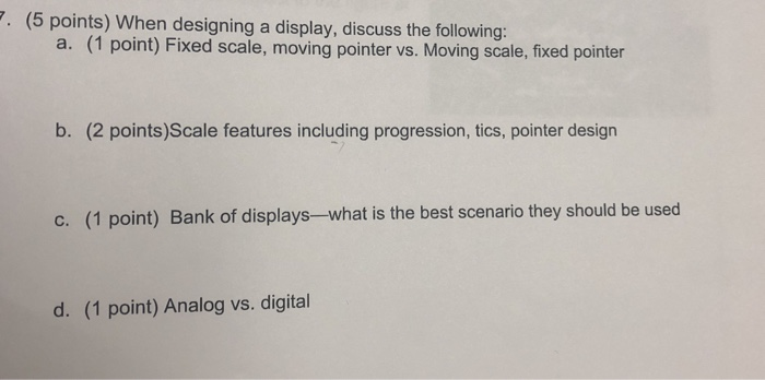 Solved . (5 points) When designing a display, discuss the | Chegg.com