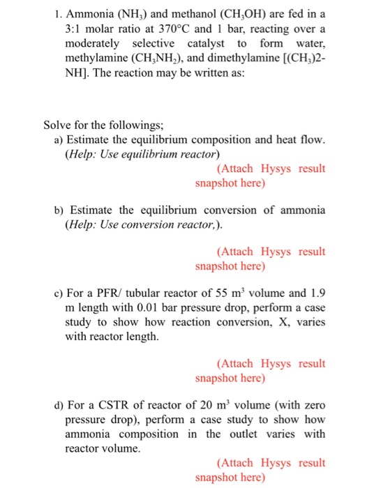 1. Ammonia (NH) and methanol (CH,OH) are fed in a 3:1 | Chegg.com