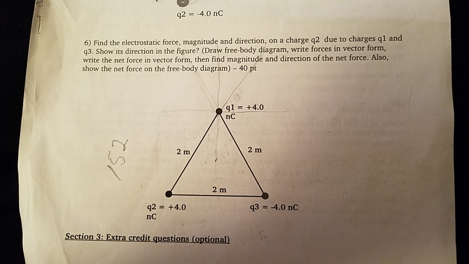 Solved Q2 4 0 Nc 6 Find The Electrostatic Force
