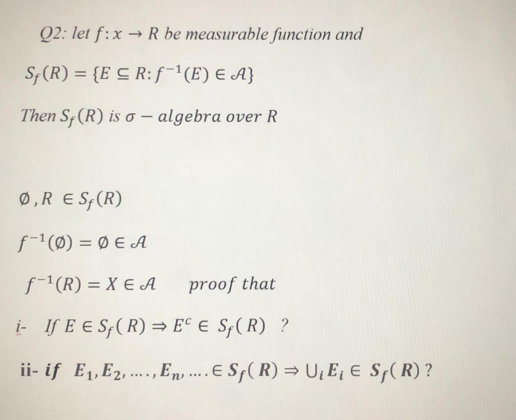 Solved Q2 Let F X→r Be Measurable Function And