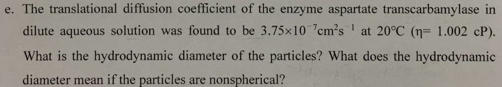 Solved e. The translational diffusion coefficient of the | Chegg.com