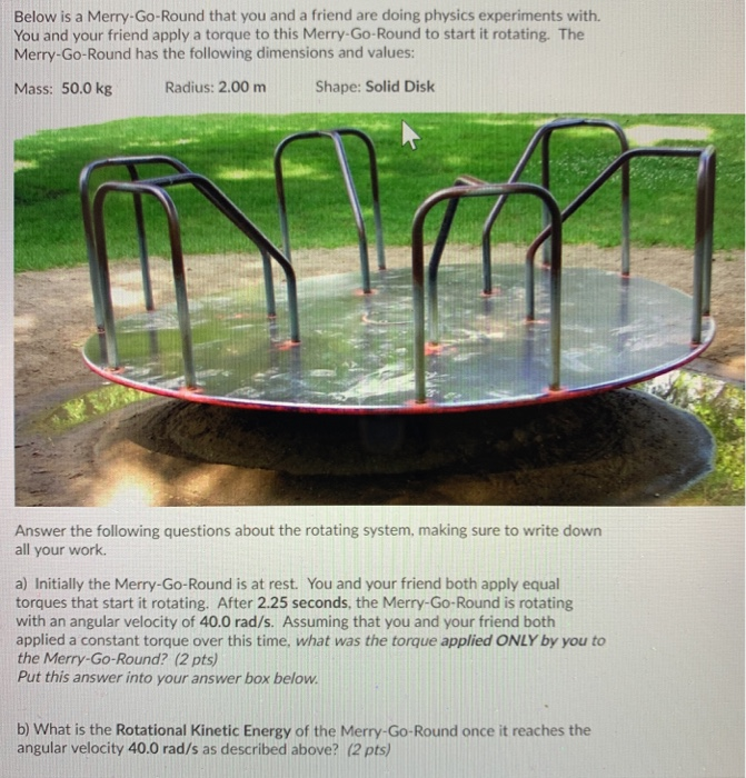 Solved Below is a Merry-Go-Round that you and a friend are | Chegg.com