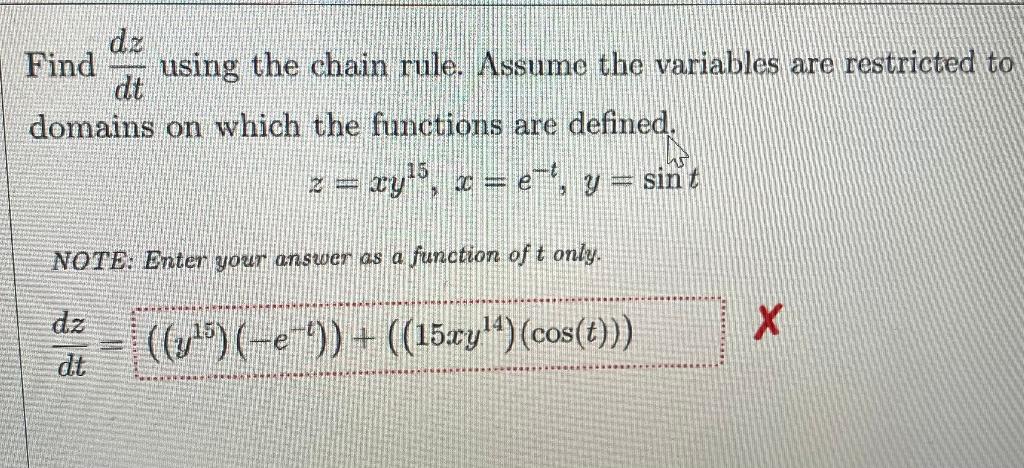Solved Find dtdz using the chain rule. Assume the variables | Chegg.com