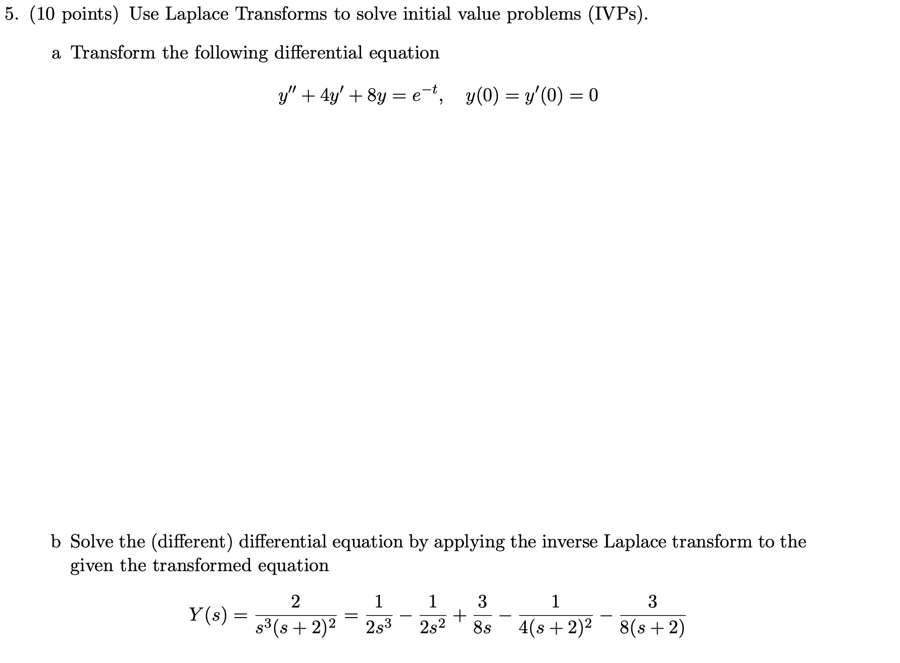 Solved 5. (10 points) Use Laplace Transforms to solve | Chegg.com