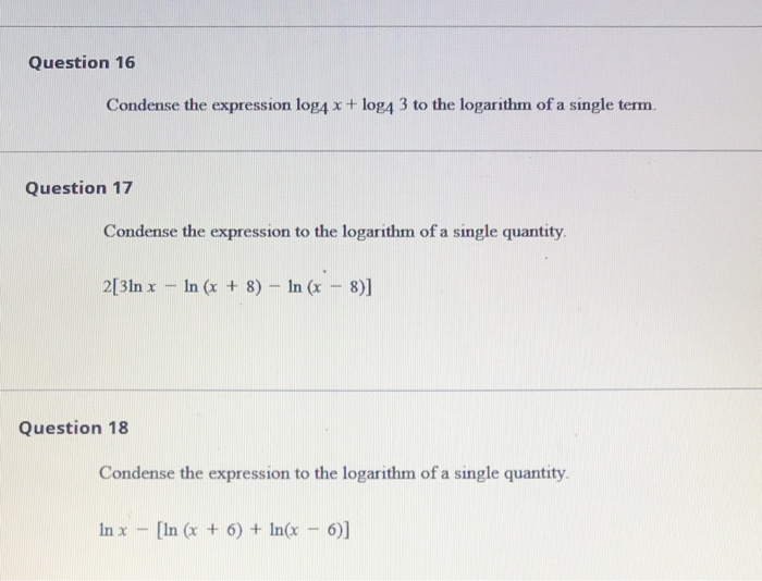 Solved Question 16 Condense the expression log4 x +log4 3 to | Chegg.com