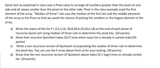 Solved Quick Sort as explained in class uses a Pivot value | Chegg.com