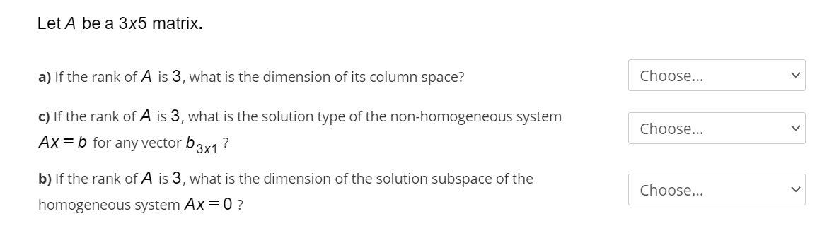 Solved Let A be a 3x5 matrix. a) If the rank of A is 3, what | Chegg.com