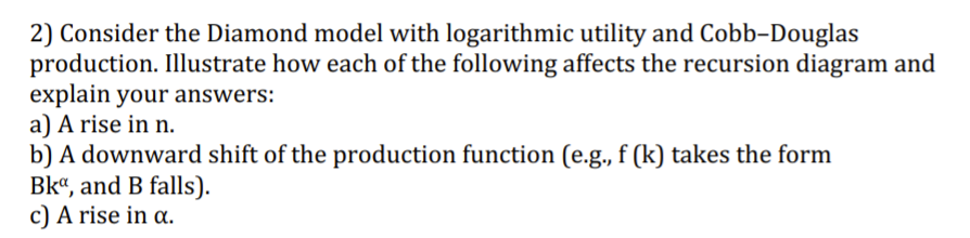 Solved 2) Consider the Diamond model with logarithmic | Chegg.com