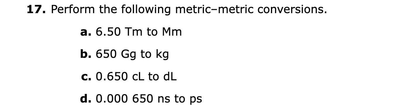 Solved 18. Perform the following metric-metric conversions. | Chegg.com
