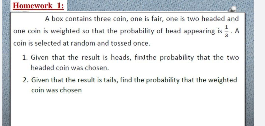 Solved А . Homework 1: A box contains three coin, one is | Chegg.com