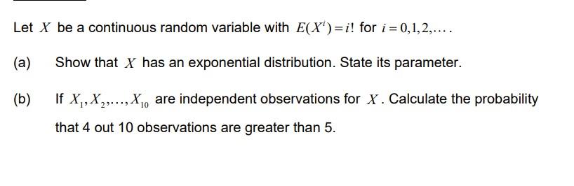 Solved Let X be a continuous random variable with E(X)=i! | Chegg.com