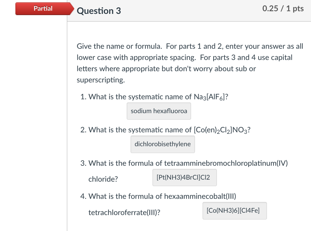 Solved Partial Question 3 0.25/1 pts Give the name or | Chegg.com