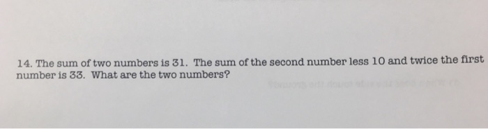 Solved 14. The sum of two numbers is 31. The sum of the | Chegg.com