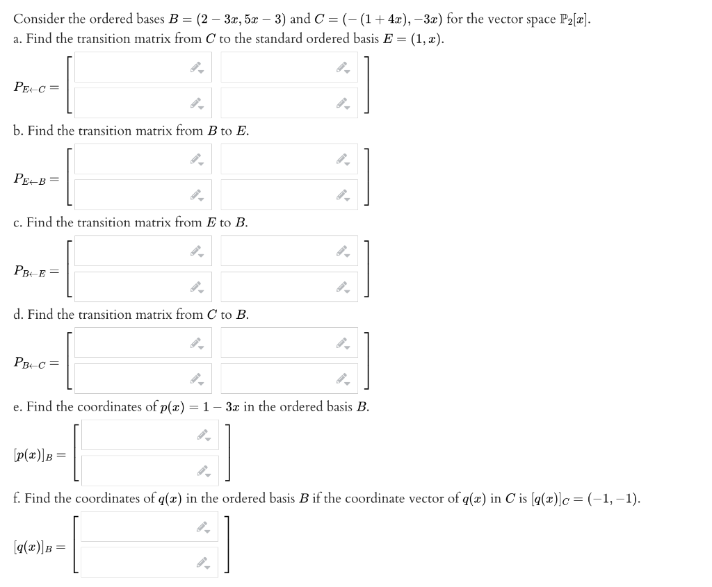 Solved Consider the ordered bases B = (2 – 3.x, 5x – 3) and | Chegg.com