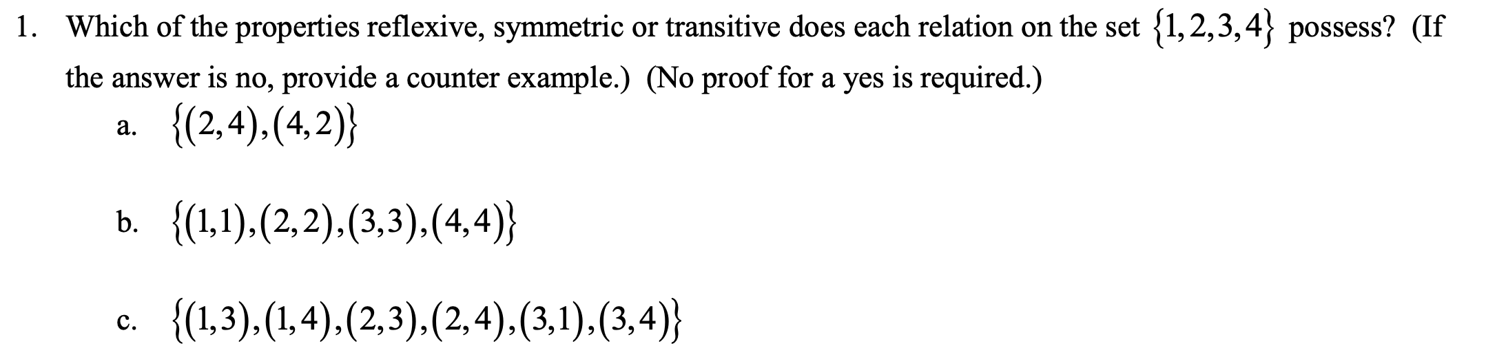 Solved 1. Which of the properties reflexive, symmetric or | Chegg.com