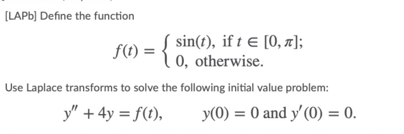 Solved [LAPb] Define the function f(t) = sin(t), if t € [0, | Chegg.com