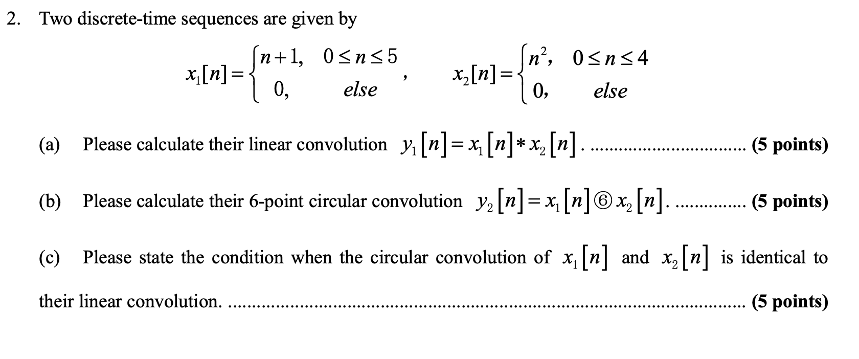 Solved 2. Two discrete-time sequences are given by n?, 0 | Chegg.com