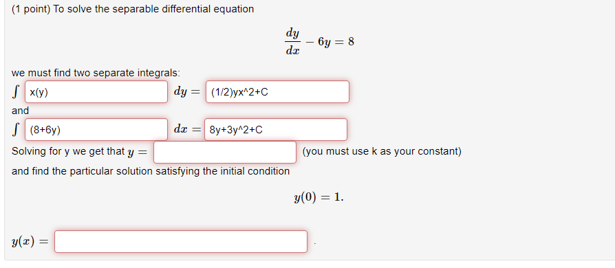 Solved (1 point) To solve the separable differential | Chegg.com
