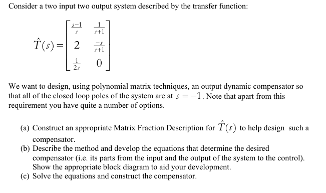Solved Consider a two input two output system described by | Chegg.com