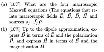 Solved (a) (10%) What are the four macroscopic Maxwell | Chegg.com