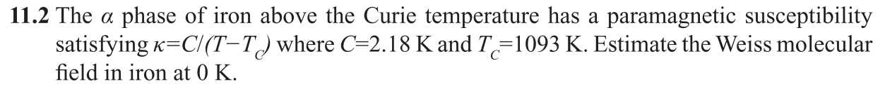 Solved 11.2 The a phase of iron above the Curie temperature | Chegg.com