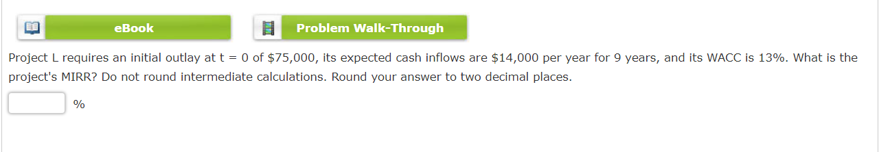 Solved eBook Problem Walk-Through Project L requires an | Chegg.com