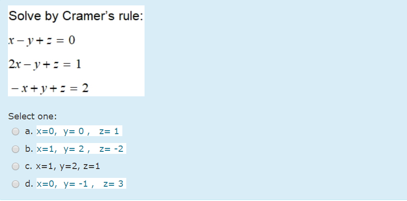 Solved Solve by Cramer's rule: x- y+= = 0 2x – y += = 1 | Chegg.com
