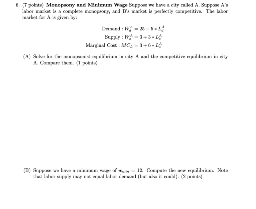 6. (7 points) Monopsony and Minimum Wage Suppose we | Chegg.com