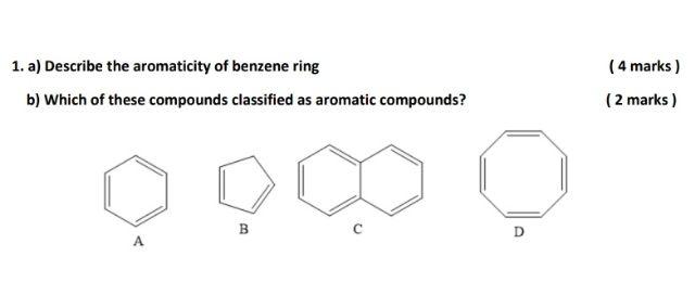 Solved 1. a) Describe the aromaticity of benzene ring b) | Chegg.com