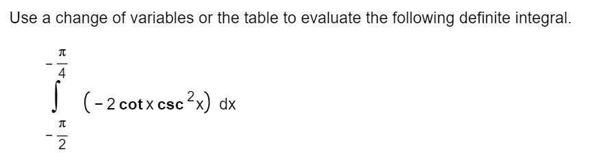 Solved Use a change of variables or the table to evaluate | Chegg.com