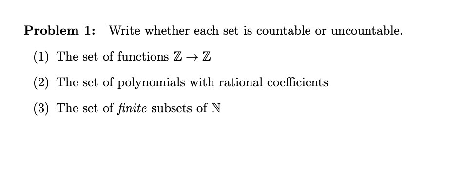 Solved Problem 1: Write whether each set is countable or | Chegg.com