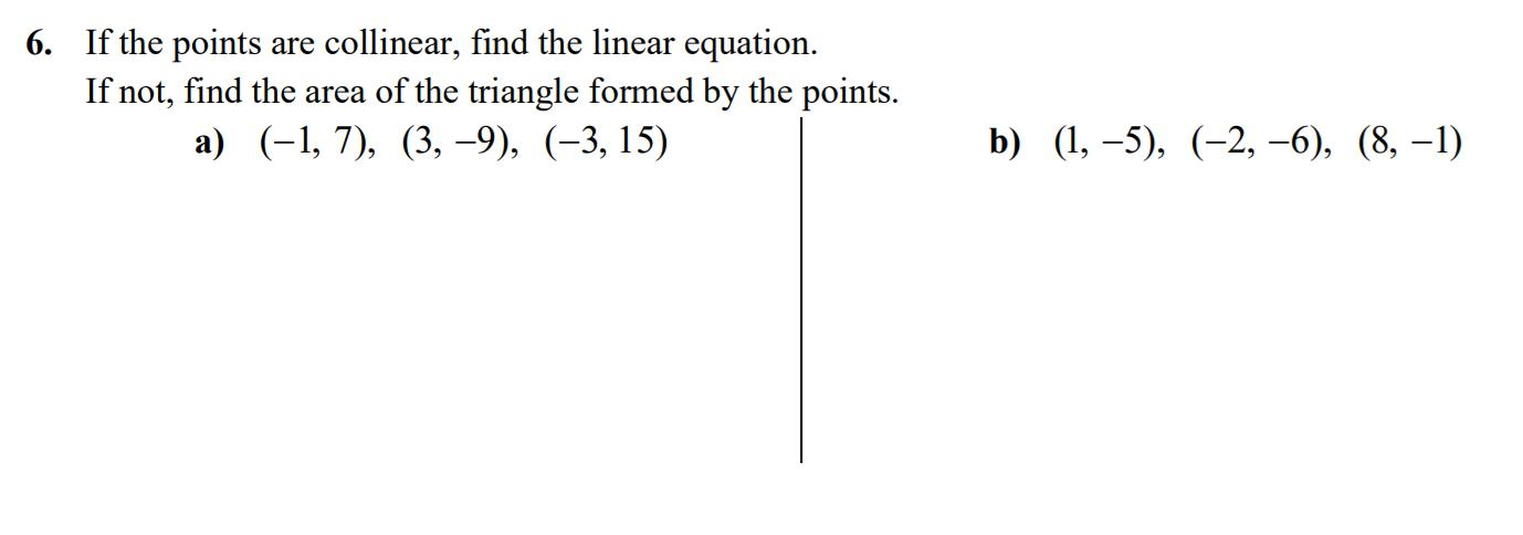 Solved 6. If the points are collinear, find the linear | Chegg.com