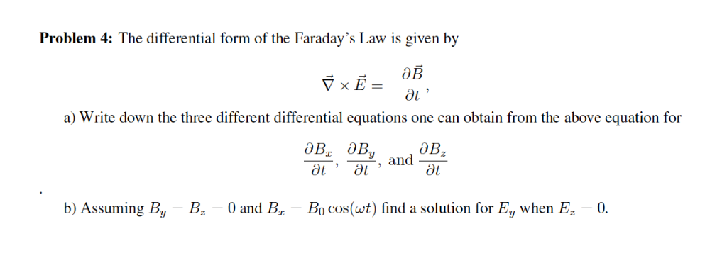 Solved Problem 4: The differential form of the Faraday's Law | Chegg.com