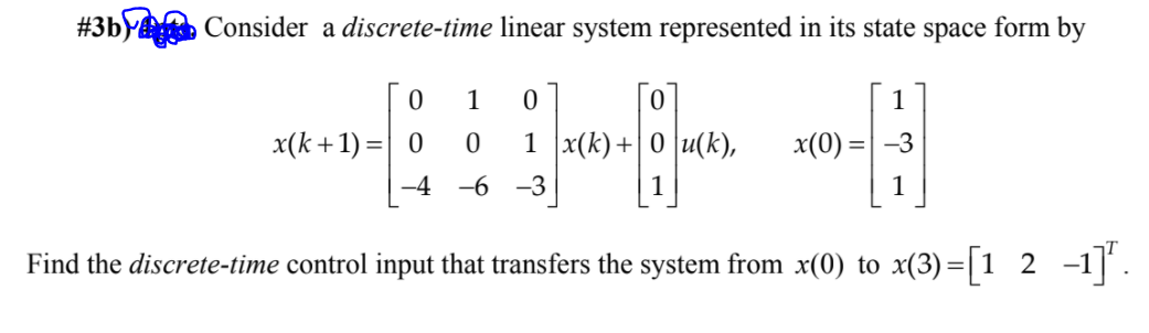Solved #3ban Consider a discrete-time linear system | Chegg.com
