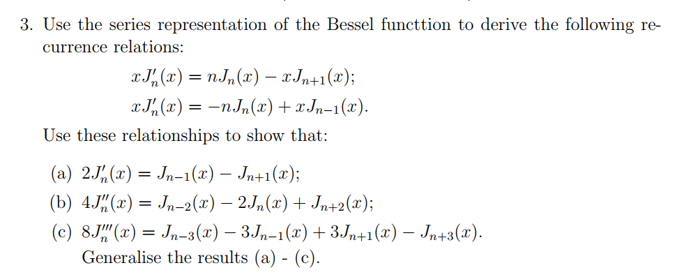 Solved 3. Use the series representation of the Bessel | Chegg.com