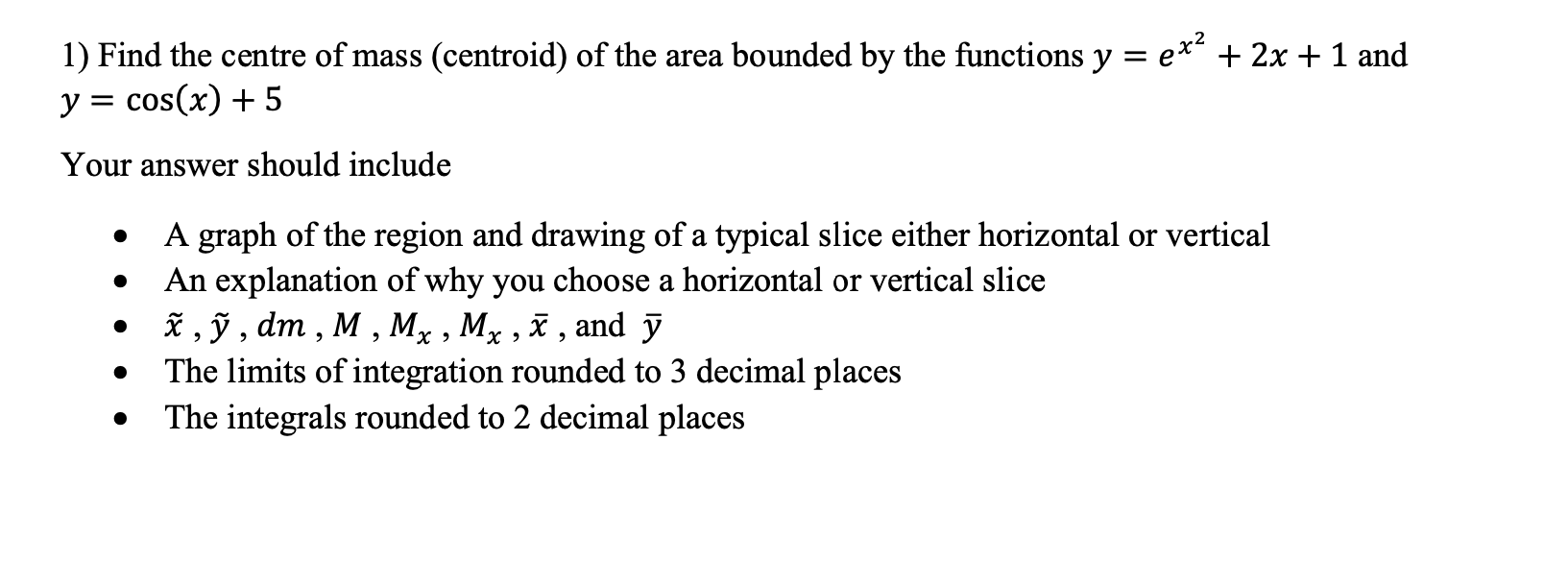 Solved 1) Find the centre of mass (centroid) of the area | Chegg.com