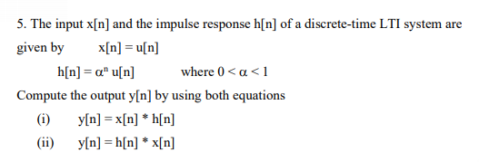 Solved 5. The input x[n] and the impulse response h[n] of a | Chegg.com