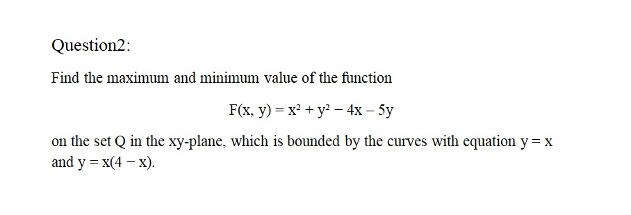 Solved Find the maximum and minimum value of the function | Chegg.com
