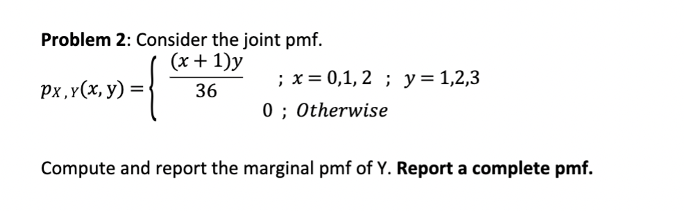 Solved Problem 2: Consider the joint pmf. (x + 1)y ; x = | Chegg.com