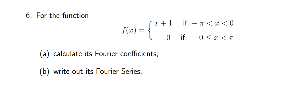 Solved For the function(a) ﻿calculate its Fourier | Chegg.com